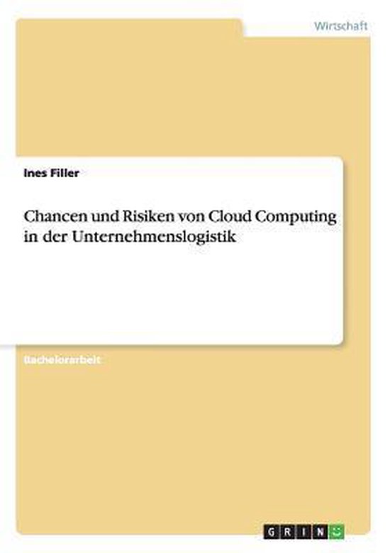Chancen und Risiken von Cloud Computing in der Unternehmenslogistik, Ines Filler |... | bol.com