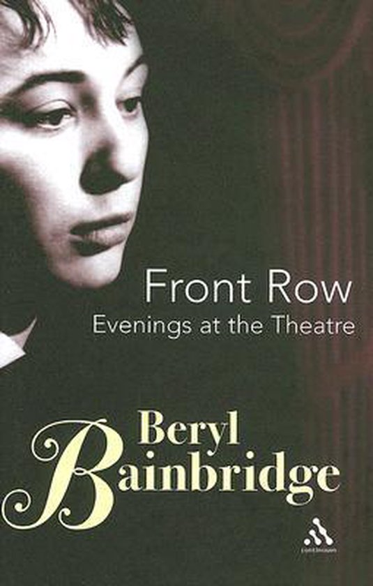 Front Row | 9780826487872 | Beryl Bainbridge | Boeken | bol.com