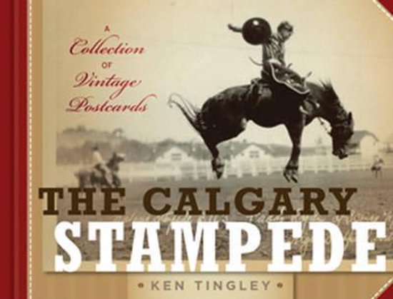 Calgary Stampede, Ken Tingley | 9781927330005 | Boeken | bol