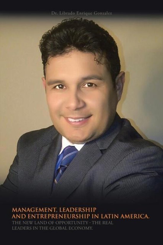 Management, Leadership and Entrepreneurship in Latin America., Dr ...