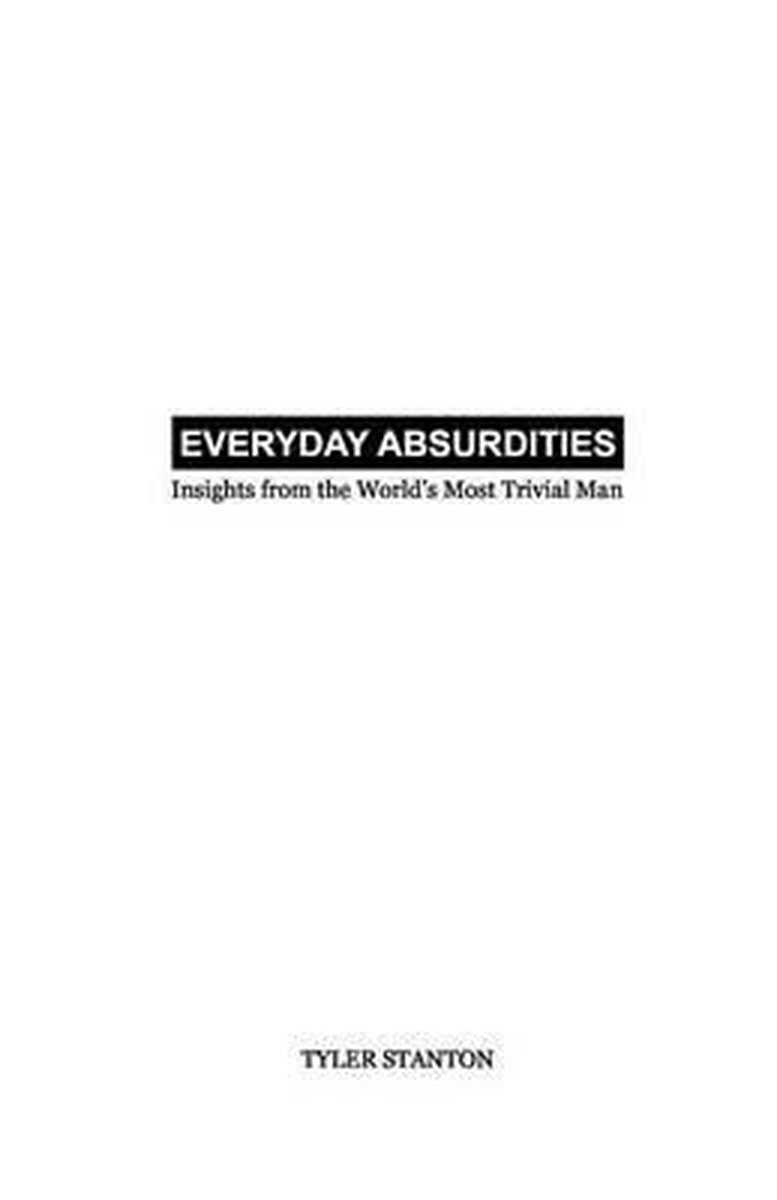 Everyday Absurdities, Tyler Stanton | 9781450580939 | Boeken | bol