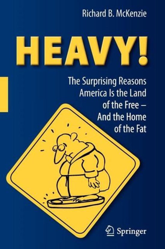 HEAVY! | 9783642201349 | Richard B Mckenzie | Boeken | bol