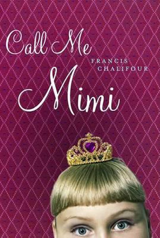 Call Me Mimi | 9780887768231 | Francis Chalifour | Boeken | bol.com
