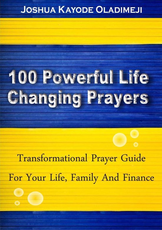 100 Powerful Life Changing Prayers (ebook), Joshua Kayode Oladimeji ...