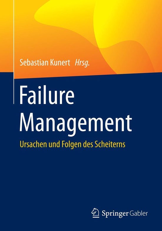 Failure Management (ebook), Kunert Sebastian | 9783662473573 | Boeken ...