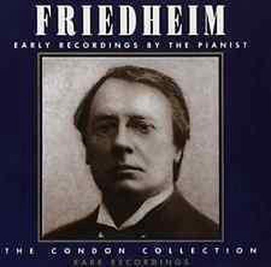Friedheim Arthur - Early Recordings - Condon Coll, various artists | CD ...