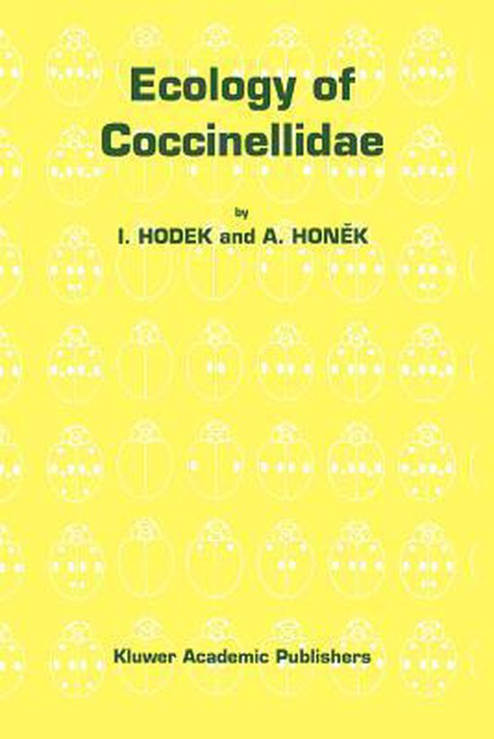 Ecology of Coccinellidae | 9789048147366 | Ivo Hodek | Boeken | bol.com