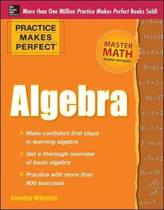 Practice Makes Perfect Algebra, Carolyn Wheater | 9780071638197 ...