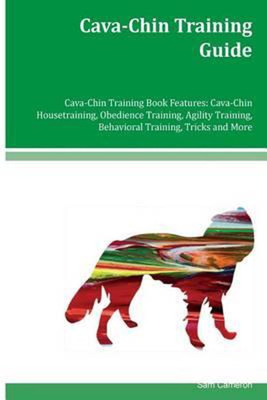Cava-Chin Training Guide Cava-Chin Training Book Features, Sam Cameron ...
