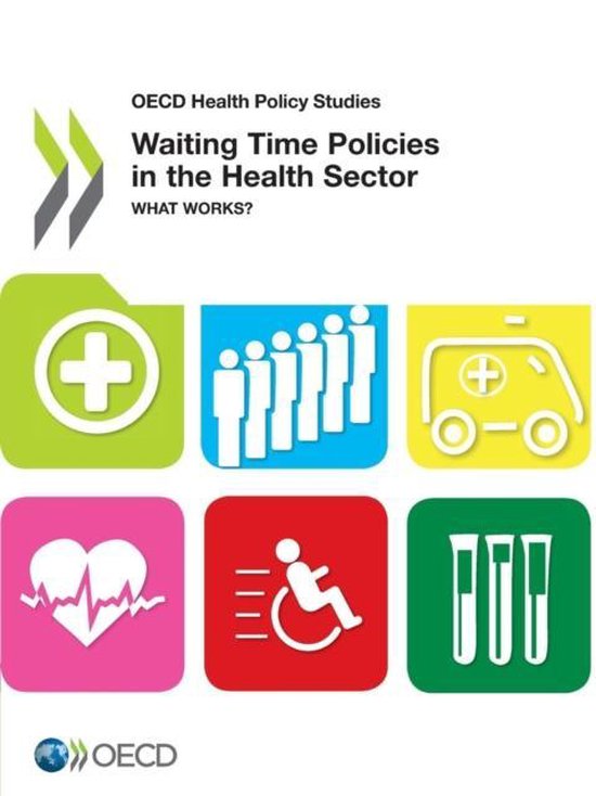 OECD health policy studies- Waiting time policies in the health sector ...