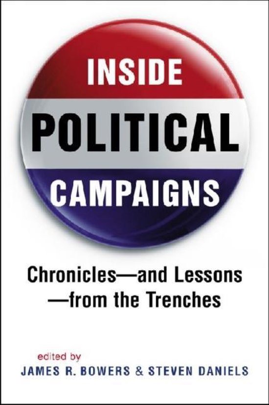 Inside Political Campaigns | 9781588267795 | James R. Bowers | Boeken ...