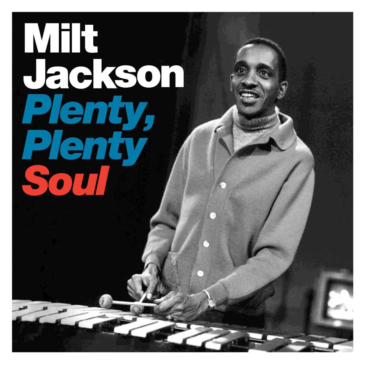 Plenty. Plenty Soul, Milt Jackson | CD (album) | Muziek | bol.com