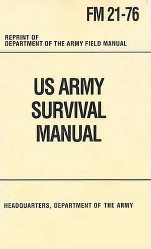 U.S. Army Survival Manual, Department of the Army Headquarters Staff ...