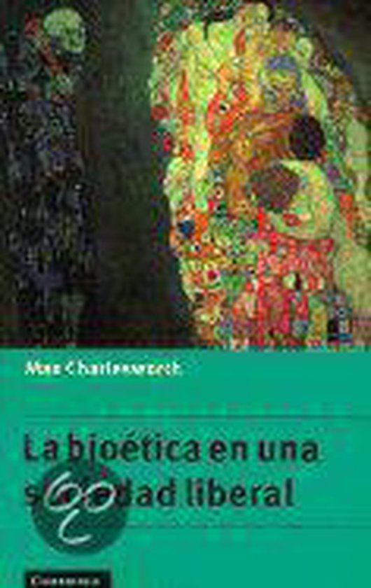 La bioética en una sociedad liberal, Maxwell John Charlesworth ...