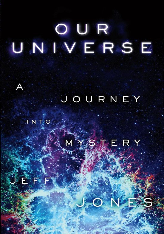 Our Universe (ebook), Jeff Jones | 9781543944907 | Boeken | bol.com