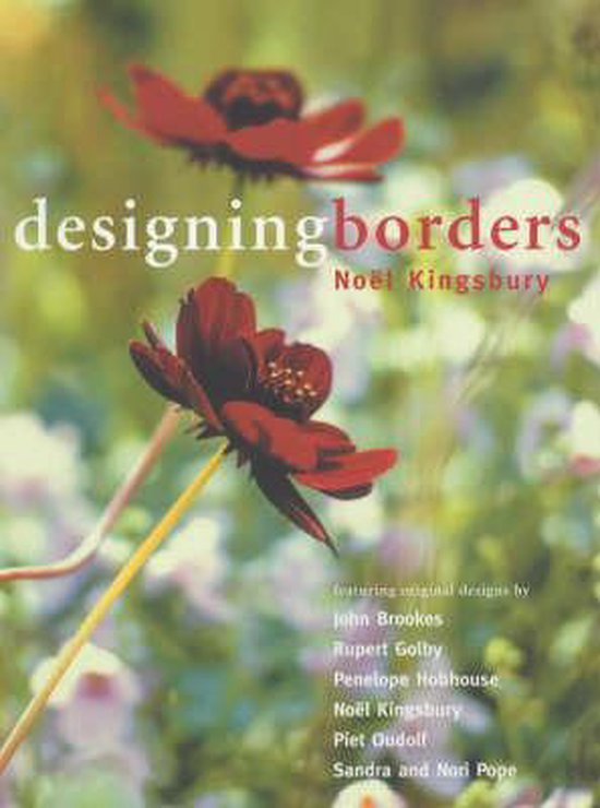 Designing Borders, Noel Kingsbury | 9781844030101 | Boeken | bol.com