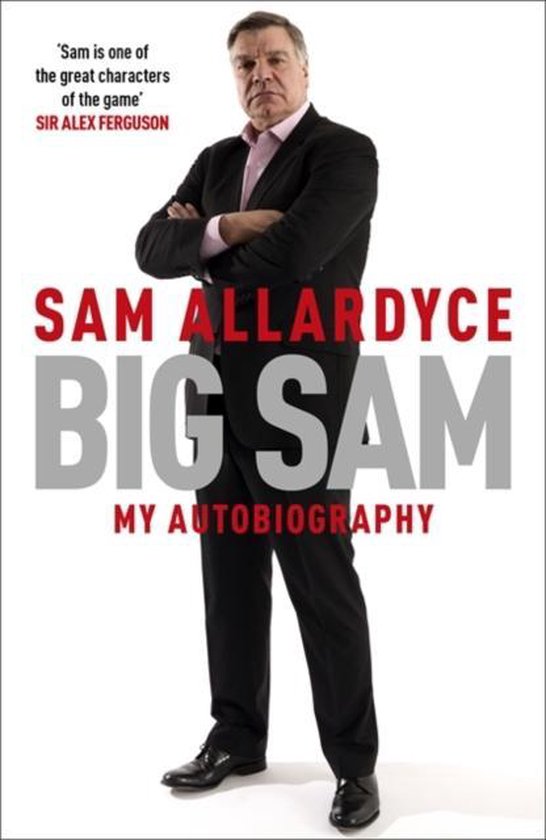 Big Sam, Sam Allardyce | 9781472232670 | Boeken | bol