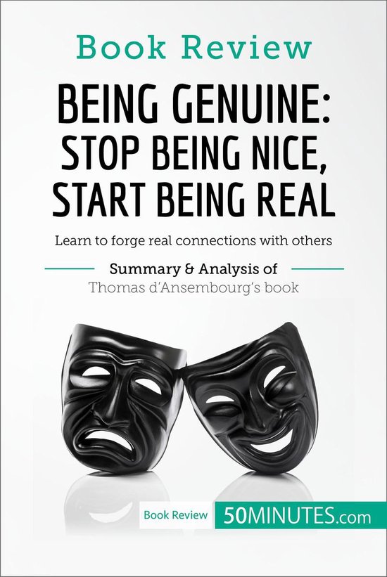 Book Review - Book Review: Being Genuine: Stop Being Nice, Start Being ...