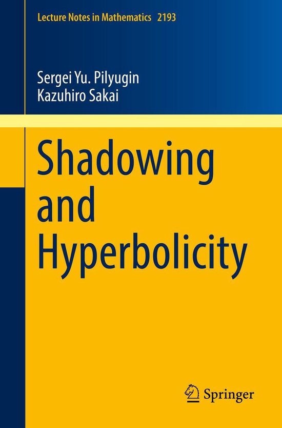 Lecture Notes in Mathematics 2193 - Shadowing and Hyperbolicity (ebook ...