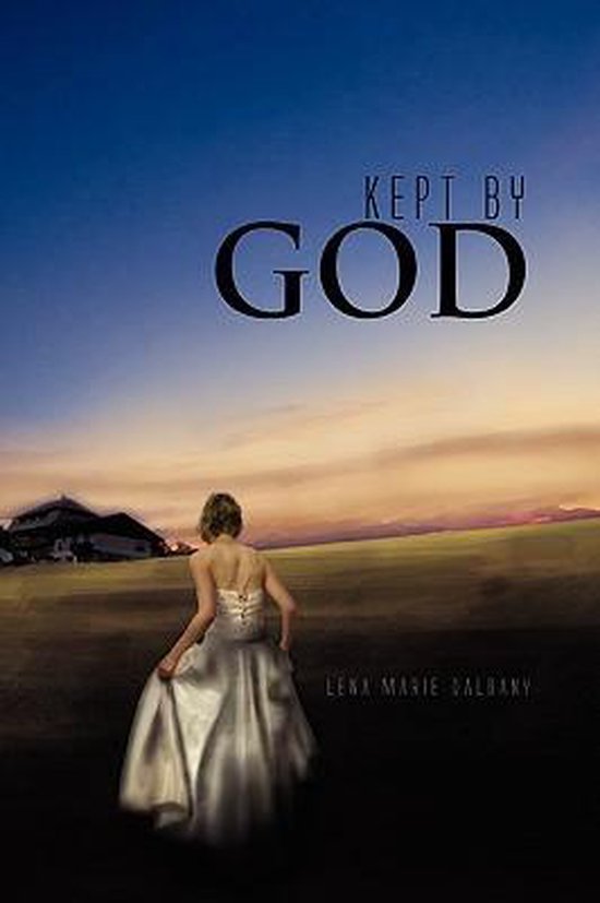 Kept by God, Lena Marie Dalbany | 9781441563040 | Boeken | bol.com