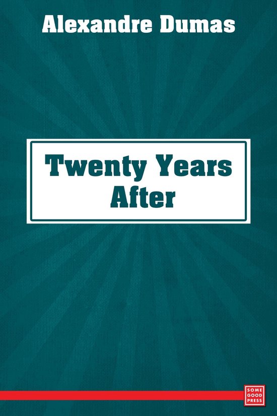 Twenty Years After (ebook), Alexandre Dumas | 9781681057170 | Boeken ...