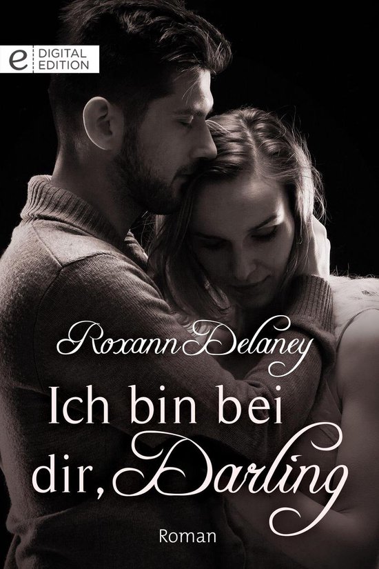 Digital Edition - Ich bin bei dir, Darling (ebook), Roxann Delaney | 9783733755799 |... | bol.com