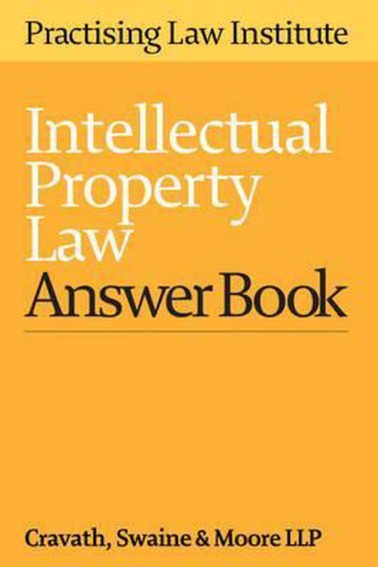 Intellectual Property Law Answer Book 2016 | 9781402424847 | Boeken ...