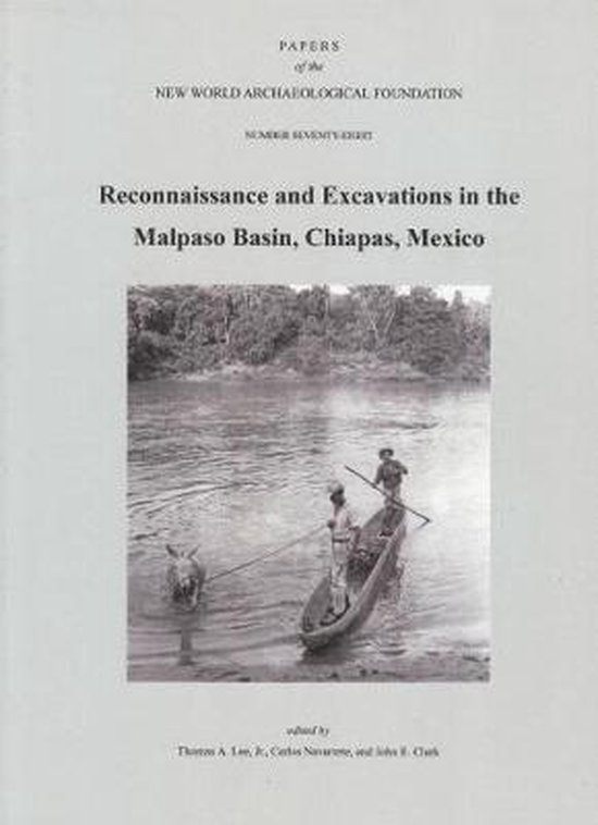Reconnaissance and Excavations in the Malpaso Basin, Chiapas, Mexico ...