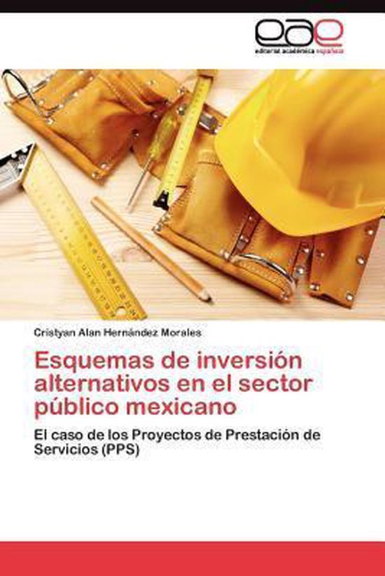 Esquemas de inversión alternativos en el sector público mexicano ...