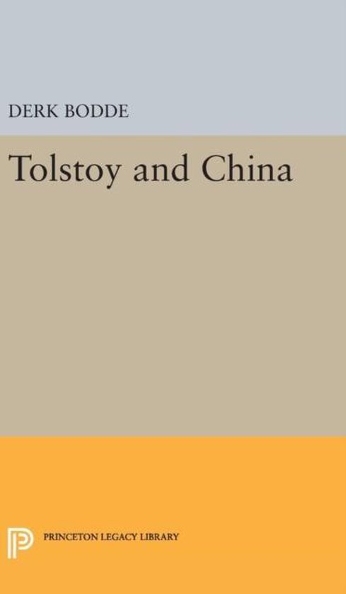 Tolstoy and China | 9780691653440 | Derk Bodde | Boeken | bol.com