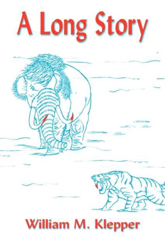 A Long Story, William M. Klepper | 9781434362629 | Boeken | bol.com