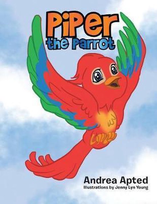 Piper the Parrot, Andrea Apted | 9780578496788 | Boeken | bol