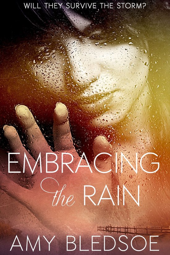 Embracing the Rain (ebook), Amy Bledsoe | 9781310277863 | Boeken | bol.com
