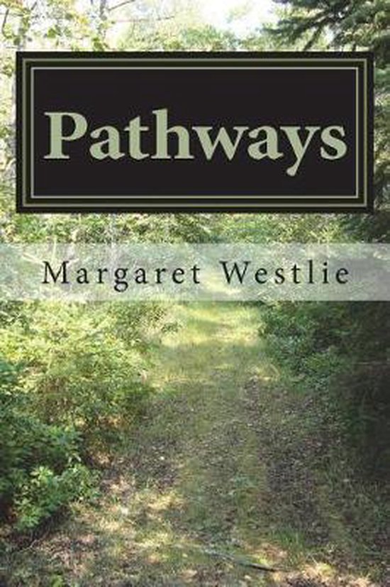 Pathways, Margaret A Westlie | 9781926494289 | Boeken | bol.com