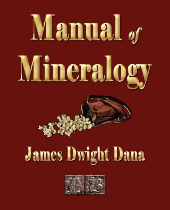 Manual of Mineralogy | 9781603861021 | James Dwight Dana | Boeken | bol.com
