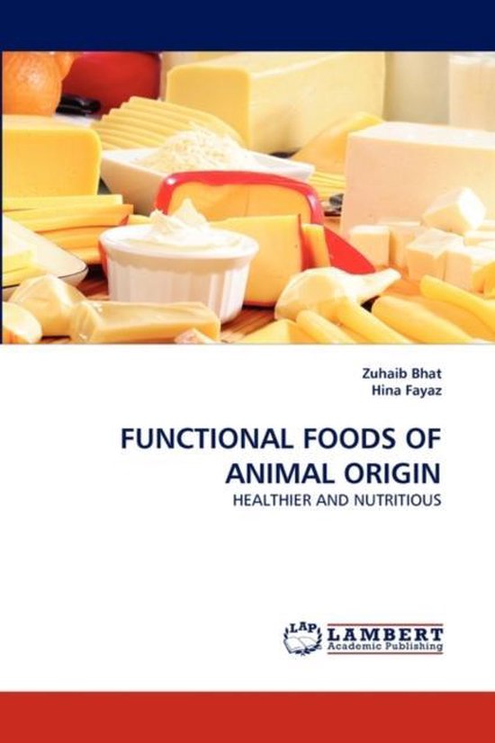 Functional Foods of Animal Origin, Zuhaib Bhat | 9783844324259 | Boeken ...