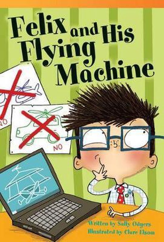 Felix and His Flying Machine, Sally Odgers | 9781433356049 | Boeken ...
