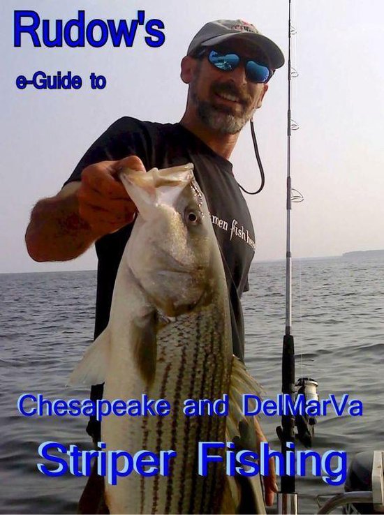 Rudow's e-Guide to Chesapeake and Delmarva Striper Fishing (ebook ...