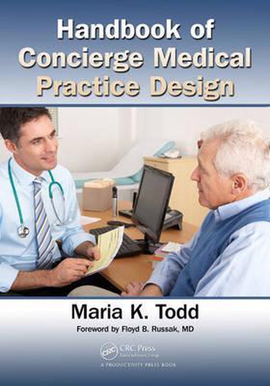 Handbook of Concierge Medical Practice Design | 9781466568181 | Maria K ...