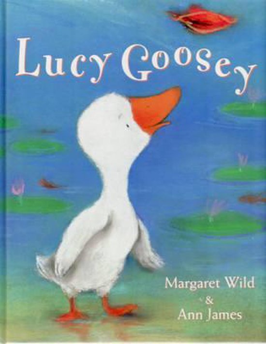 Lucy Goosey, Margaret Wild | 9781921049873 | Boeken | bol