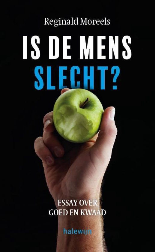 Is de mens slecht?, Reginald Moreels | 9789085284529 | Boeken | bol