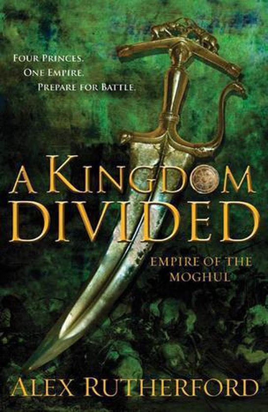 Empire of the Moghul 2 - A Kingdom Divided (ebook), Alex Rutherford ...