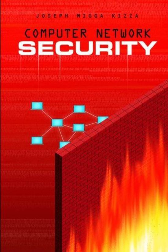 Computer Network Security | 9781441935434 | Joseph Migga Kizza | Boeken | bol.com
