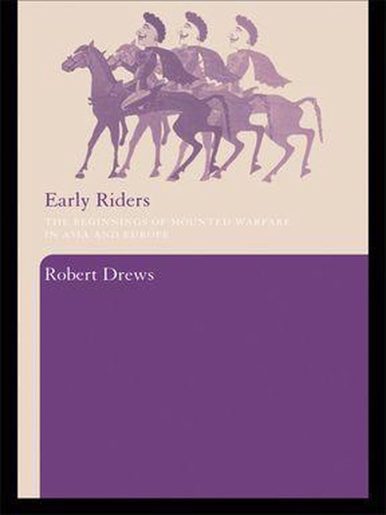 Early Riders (ebook), Robert Drews | 9781134340729 | Boeken | bol.com