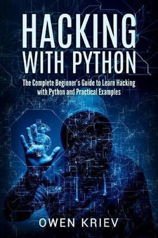 Hacking With Python | 9781544882376 | Owen Kriev | Boeken | bol