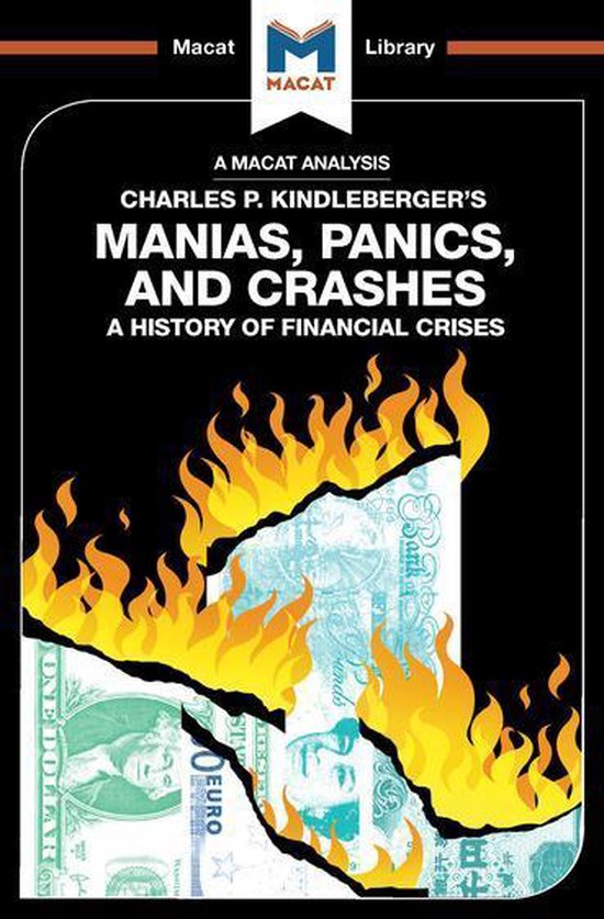 The Macat Library - An Analysis of Charles P. Kindleberger's Manias ...