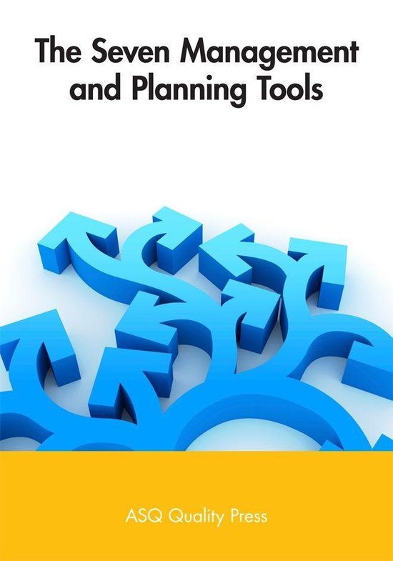The Seven Management and Planning Tools (ebook), Asq Quality Press ...