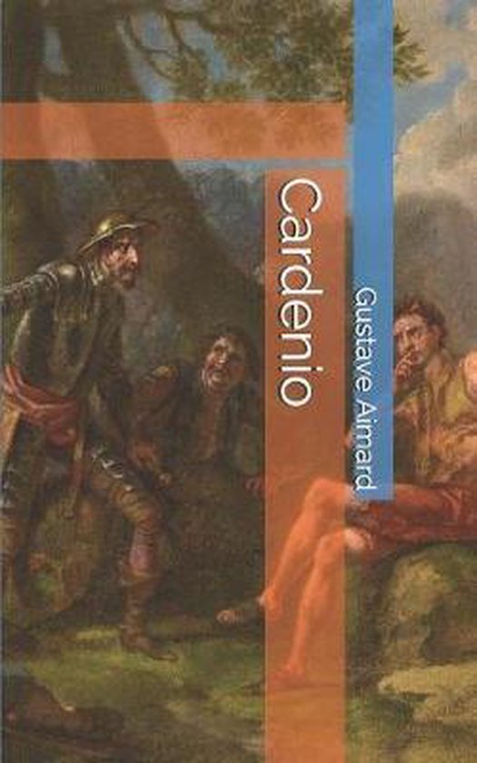 Cardenio, Gustave Aimard | 9781730887918 | Boeken | bol.com