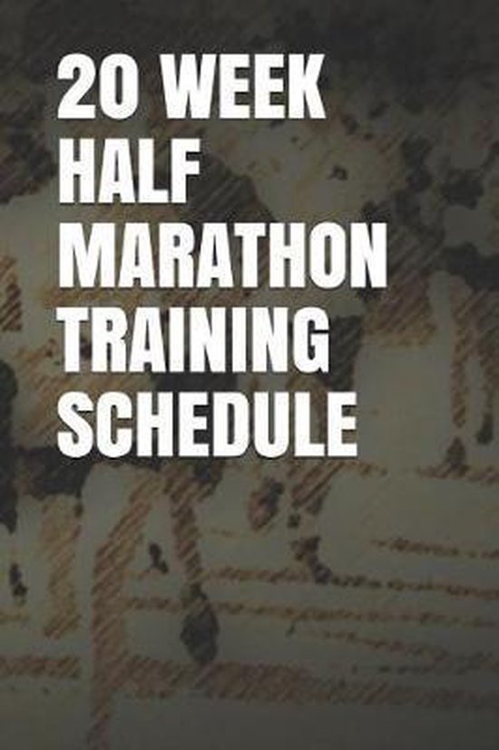 20 Week Half Marathon Training Schedule, Anthony R Carver ...