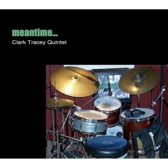 Meantime, Clark Tracey Quintet | CD (album) | Muziek | bol
